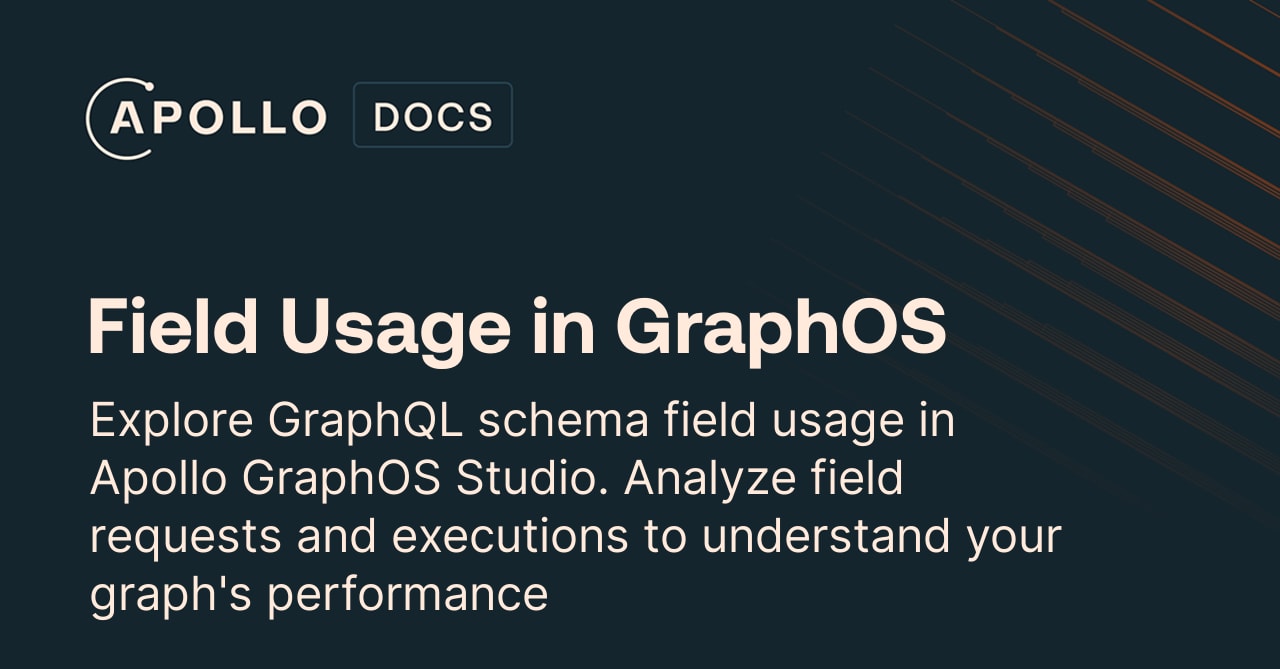 Field Usage in GraphOS - Apollo GraphQL Docs